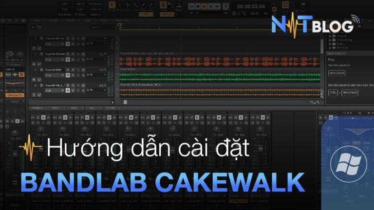 BandLab Cakewalk v28 full | Hướng dẫn cài đặt và sử dụng cơ bản | NTBlog